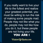 If you really want to live your life to the fullest - Wisdom Life Quotes