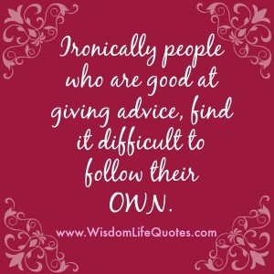 People who are good at giving advice | Wisdom Life Quotes