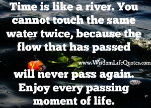 Time is like a River | Wisdom Life Quotes
